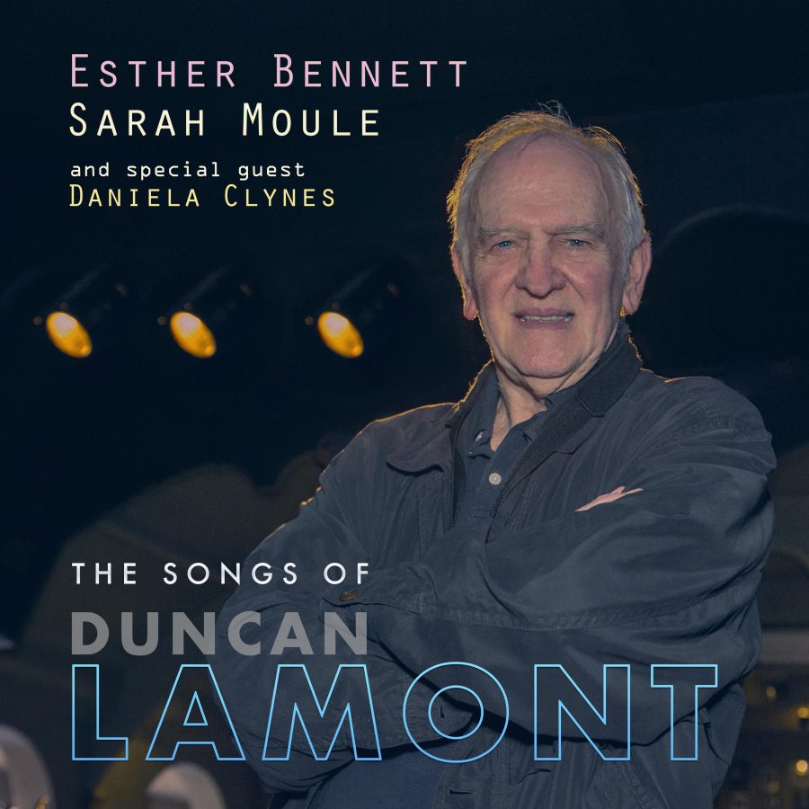 Esther Bennett & Sarah Moule – ‘The Songs of Duncan Lamont’ – London ...